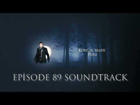 Kurtlar Vadisi Pusu - Episode 89 Soundtrack (2010) #kurtlarvadisipusu #valleyofthewolves