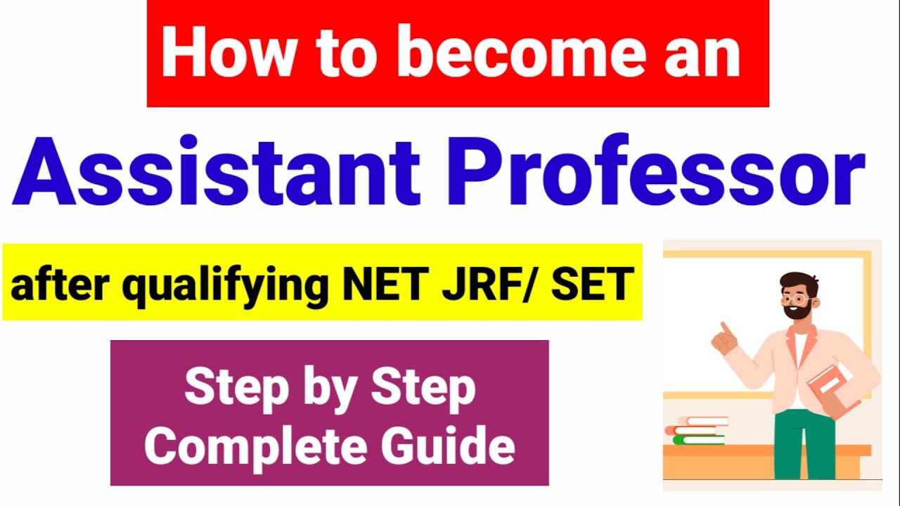 How to Become an Assistant Professor? Step by Step Guidelines | UGC NET ...