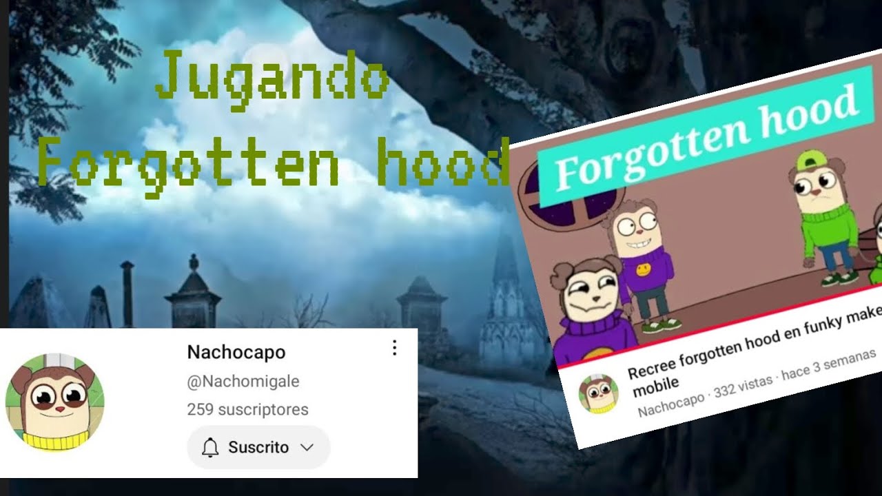Jugando forgotten hood mod creado por nachocapo - YouTube