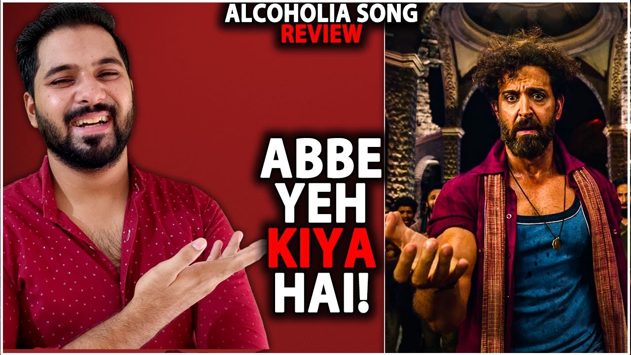 Alcoholia (Video) Vikram Vedha Review | Alcoholia Song Review | Hrithik ...
