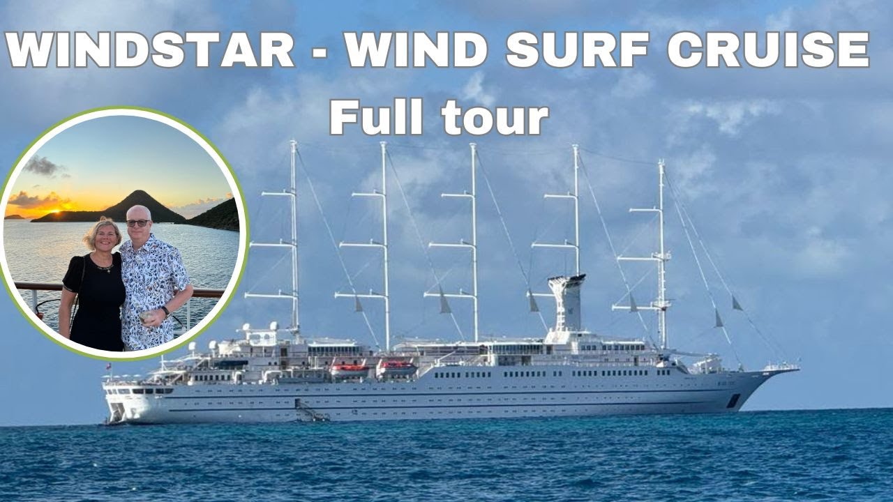 Windstar - Wind Surf cruise ship complete tour -Antigua, Anguilla, B.V ...