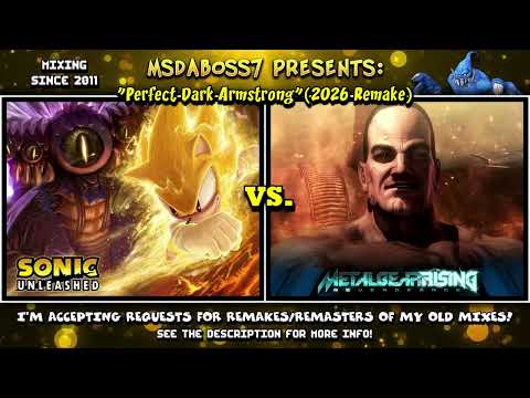 Perfect Dark Armstrong [2026 Remake] (Sonic Unleashed / Metal Gear Rising Mix)