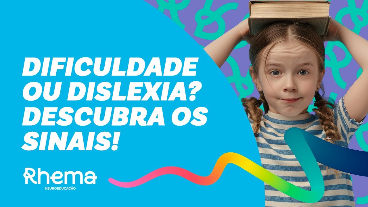 Dislexia Infantil: Como Identificar, Entender e Apoiar na Escola e na ...