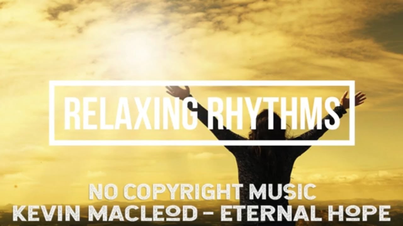 Kevin MacLeod - Eternal Hope | Instrumental Music - YouTube