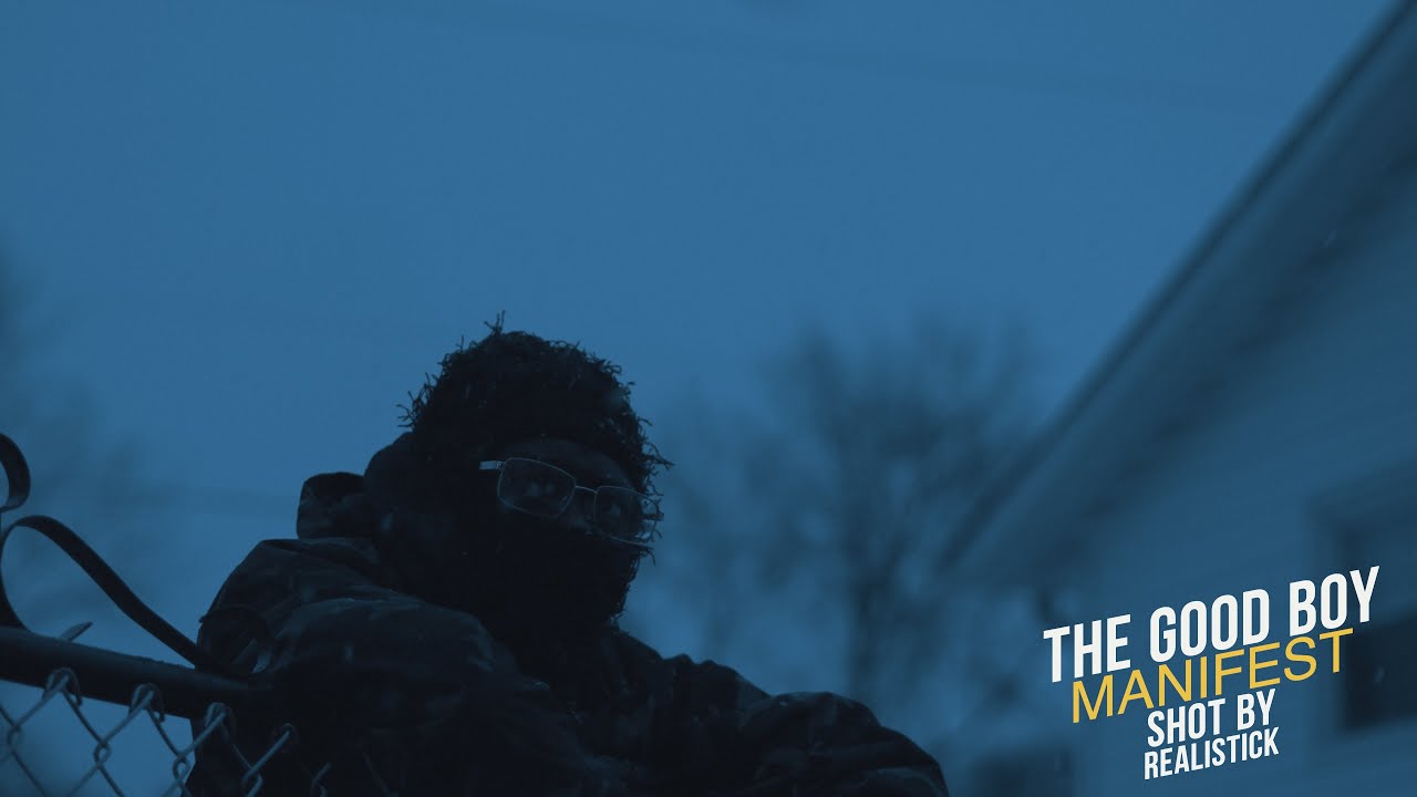 The Good Boy - Manifest (Official Music Video) Directed by: @Realistick ...