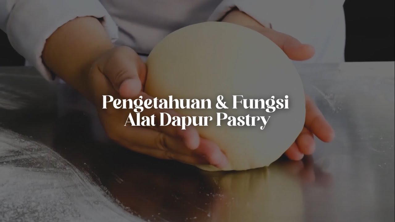 Pengetahuan dan Fungsi Alat Dapur Pastry - Bahan Ajar Kursus Pastry dan ...