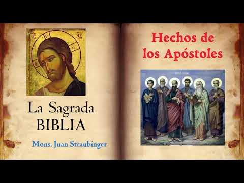 Hechos de los Apóstoles - Mons. Juan Straubinger | Biblia Platense en Audio - YouTube
