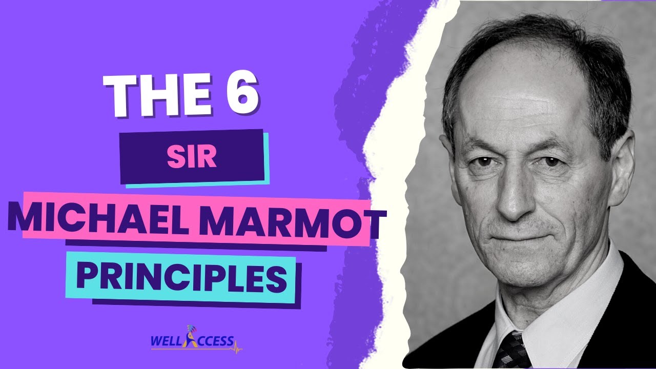 The 6 Marmot Principles | Educational Wednesdays Ep - #004 | Wellaccess ...
