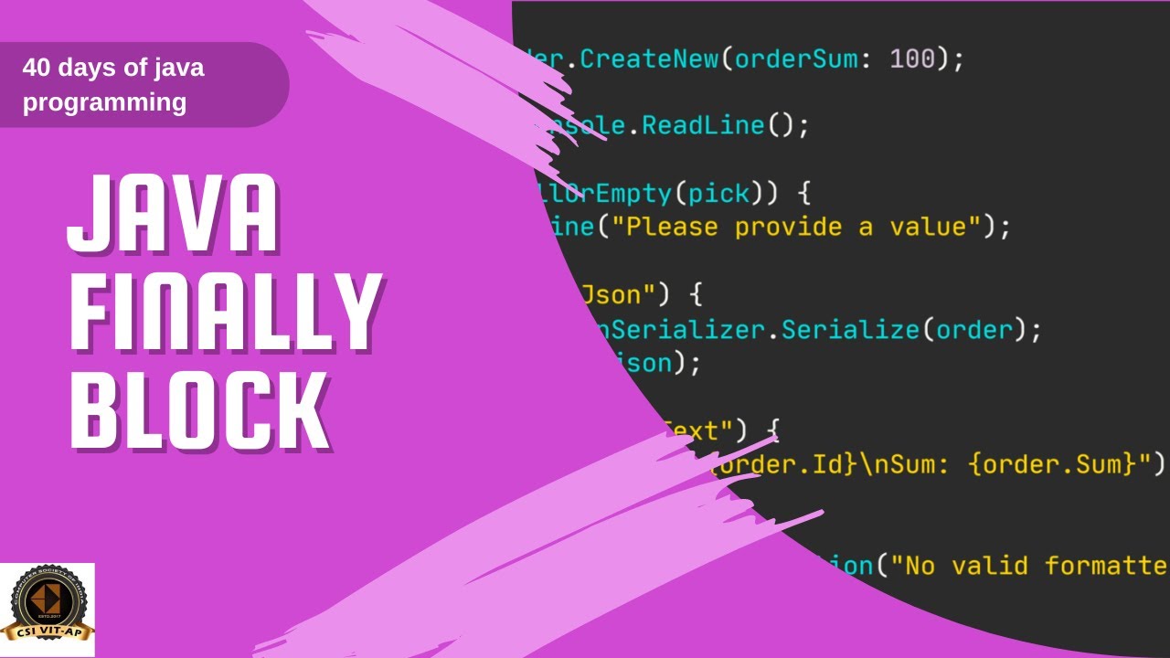 Finally Block V Code 40 Days Of Java Programming Csi Vit Ap 0614