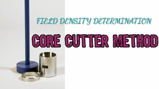 FIELD DENSITY DETERMINATION || CORE CUTTER METHOD | GEO... | Doovi