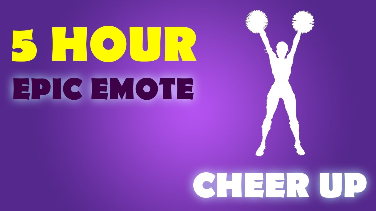 Cheer Up Fortnite Epic Emote (5 HOURS) - YouTube