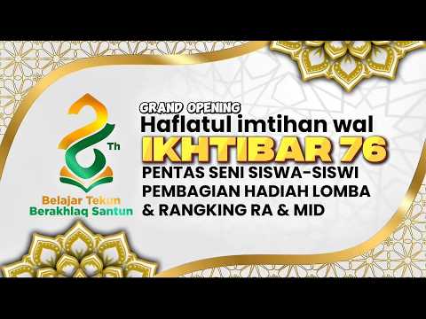 HAFLATUL IMTIHAN WA IKHTIBAR KE 76 MADRASAH TANWIRUL AFKAR