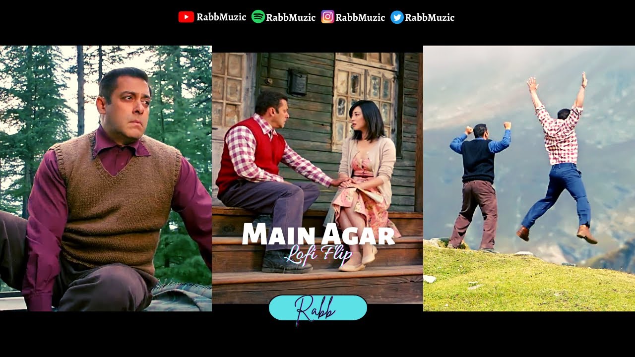 Main Agar Lofi Flip | Rabb | Tubelight | Atif Aslam | Salman Khan ...