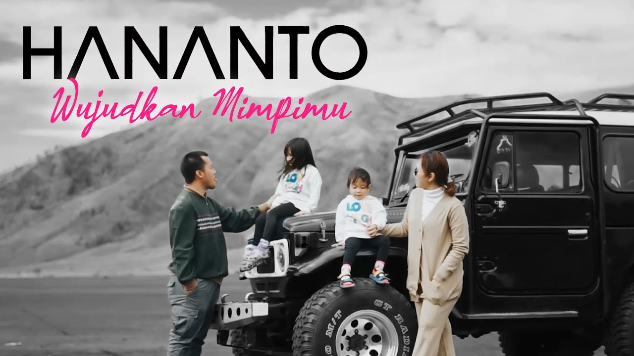HANANTO - WUJUDKAN MIMPIMU (OFFICIAL MUSIC VIDEO) - YouTube