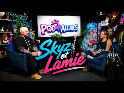 Les Pod'allures - Épisode 01 - Skyz et Lamie