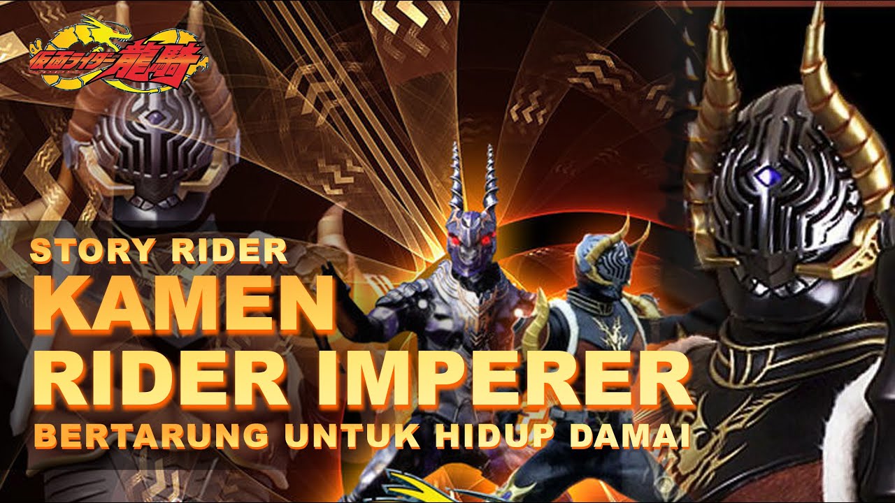 Kisah Kamen Rider Imperer - Bertarung untuk Hidup yang Lebih Baik - YouTube