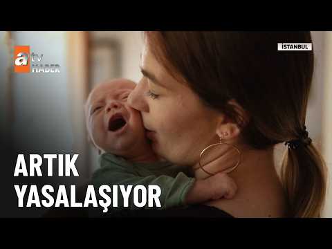 Doğum izni 24 haftaya çıkıyor - atv Ana Haber 21 Mart 2026