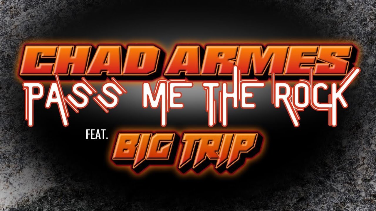 Chad Armes & Big Trip - “Pass Me The Rock” (Official Visualizer) - YouTube