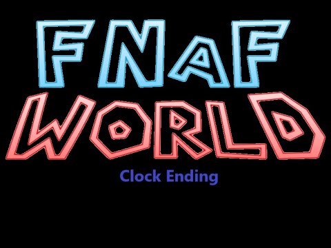 Clock Ending | FNaF World | Series 2 | Part 5 - YouTube
