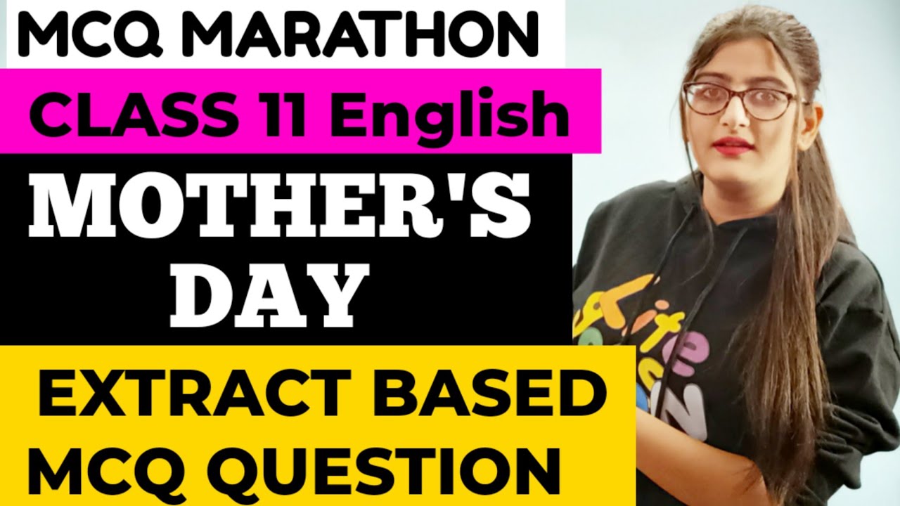 Mother s Day Class 11 Mcq Mothers Day English Class 11 Mcq Questions mother-s-day-class-11-mcq-mothers-day-english-class-11-mcq-questions
