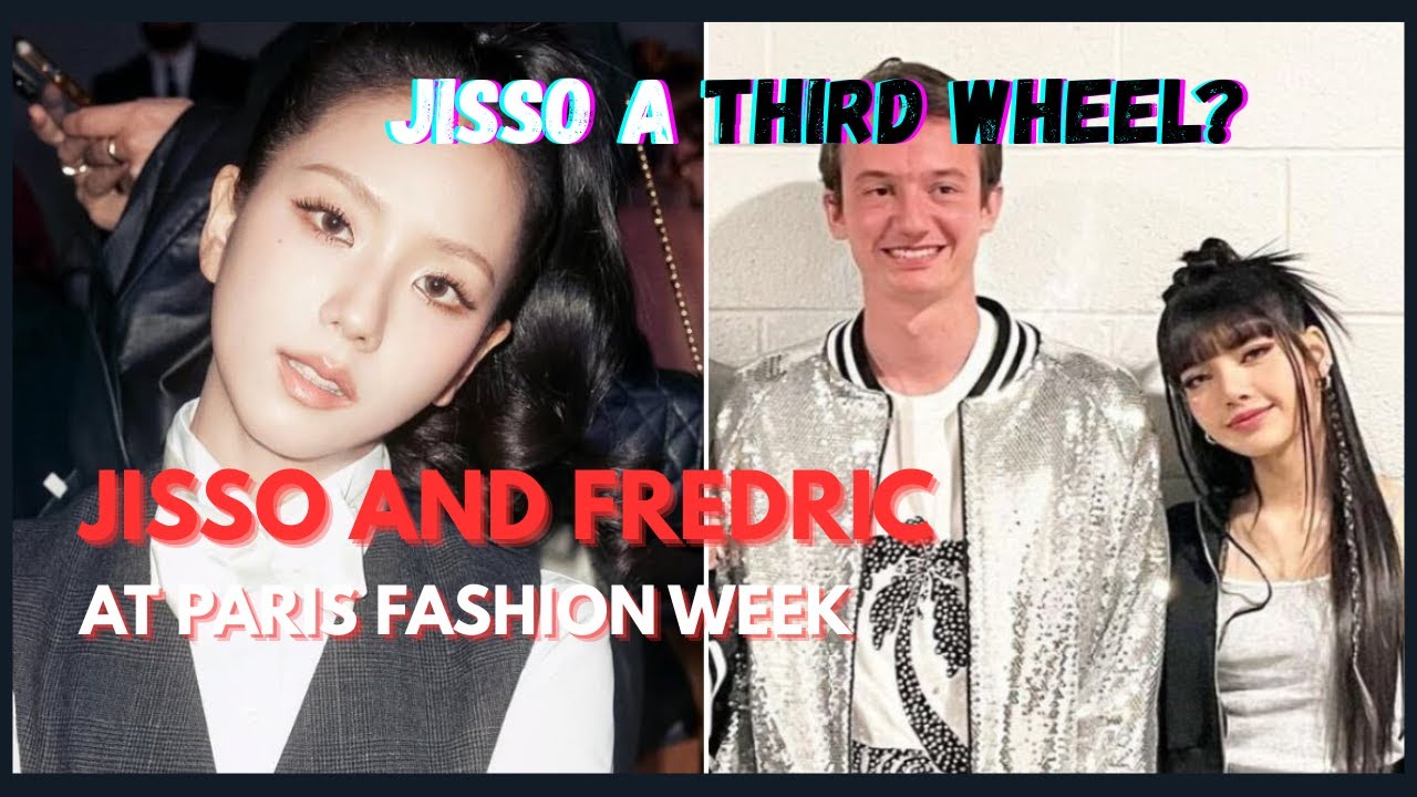 Recent KPOP NEWS: JISSO and FREDRIC TOGETHER at paris show* / TODAY # ...