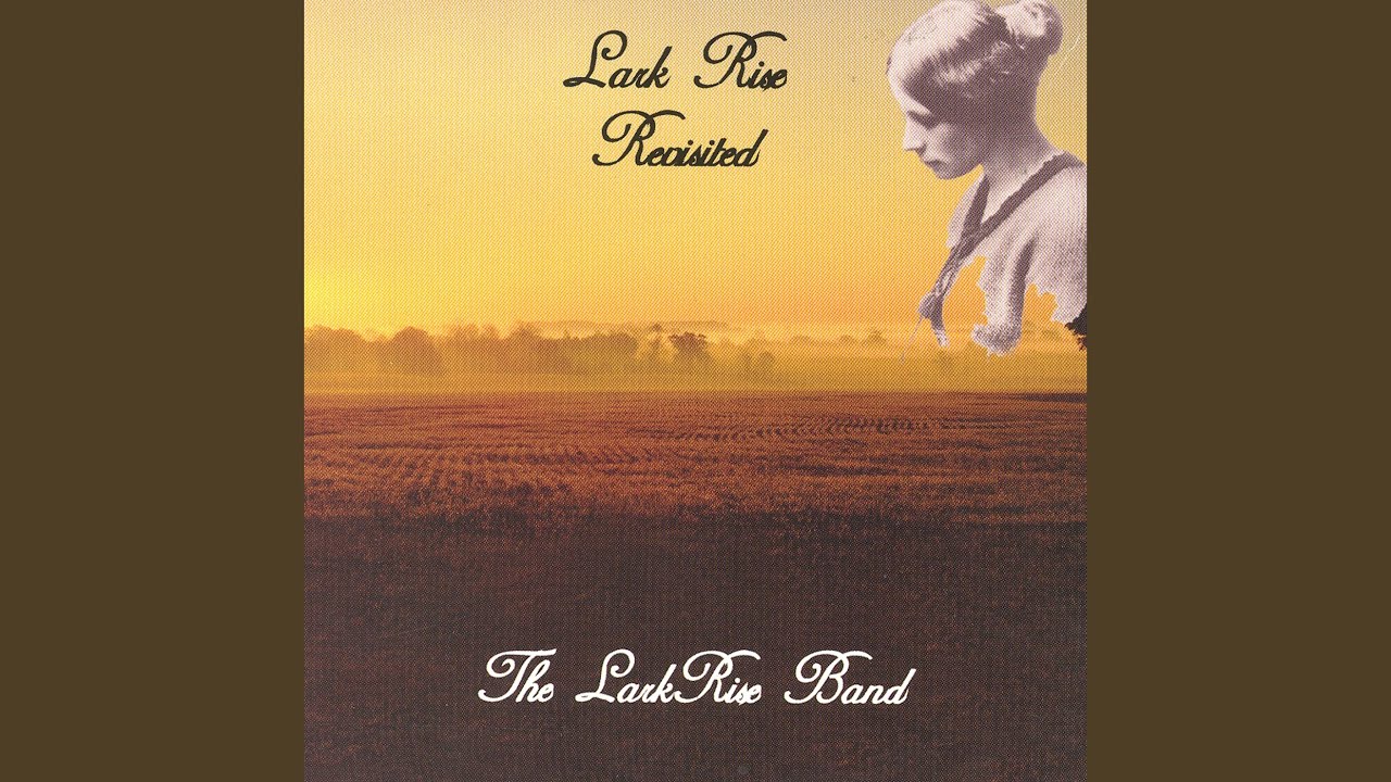 Lark Rise (Alf's Song) - YouTube