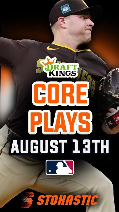Draftkings MLB DFS CORE PLAYS For Today! | MLB DFS Picks | Tuesday August 13th, 2024 #draftkings ...