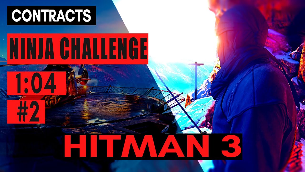 HITMAN 3 - Ninja Challenge | 1m04s # 2 | (Community Contract) Speedrun ...