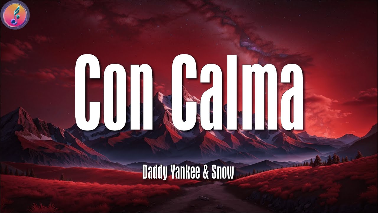 Daddy Yankee ft Snow ╸Con Calma | Letra/Lyrics - YouTube