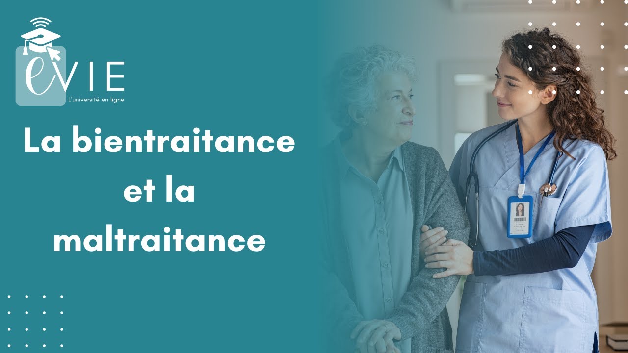 EVie | La bientraitance et la maltraitance - YouTube