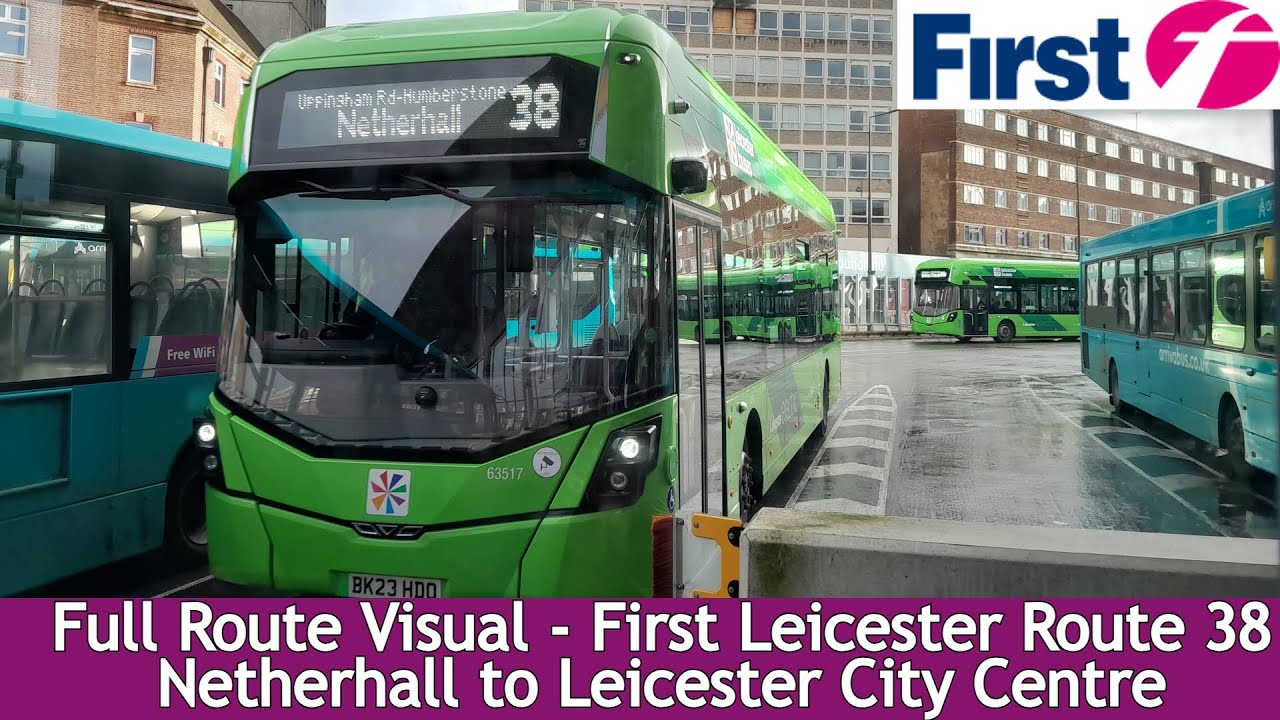 FULL ROUTE VISUAL - First Leicester Route 38 - Netherhall to Leicester ...