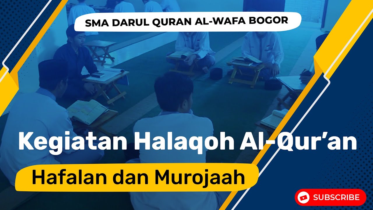 Kegiatan Halaqoh Al-Qur’an | "Hafalan dan Murojaah" | SMA DARUL QURAN ...