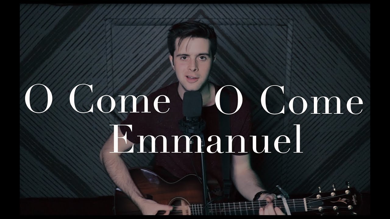 O Come O Come Emmanuel - TYLER Cover - YouTube