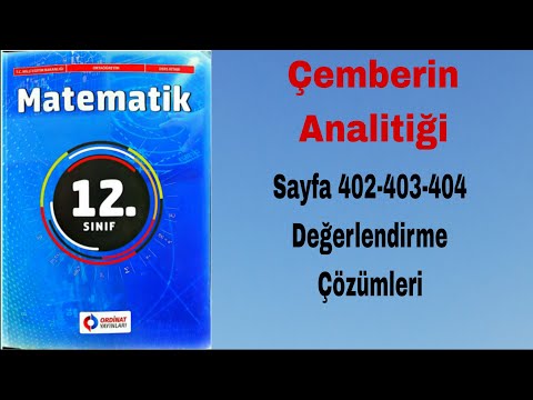 45)12. Sınıf Meb Ordinat Yay. Matematik Kitabı Syf. 402-403-404 Değerlendirme Çözümleri