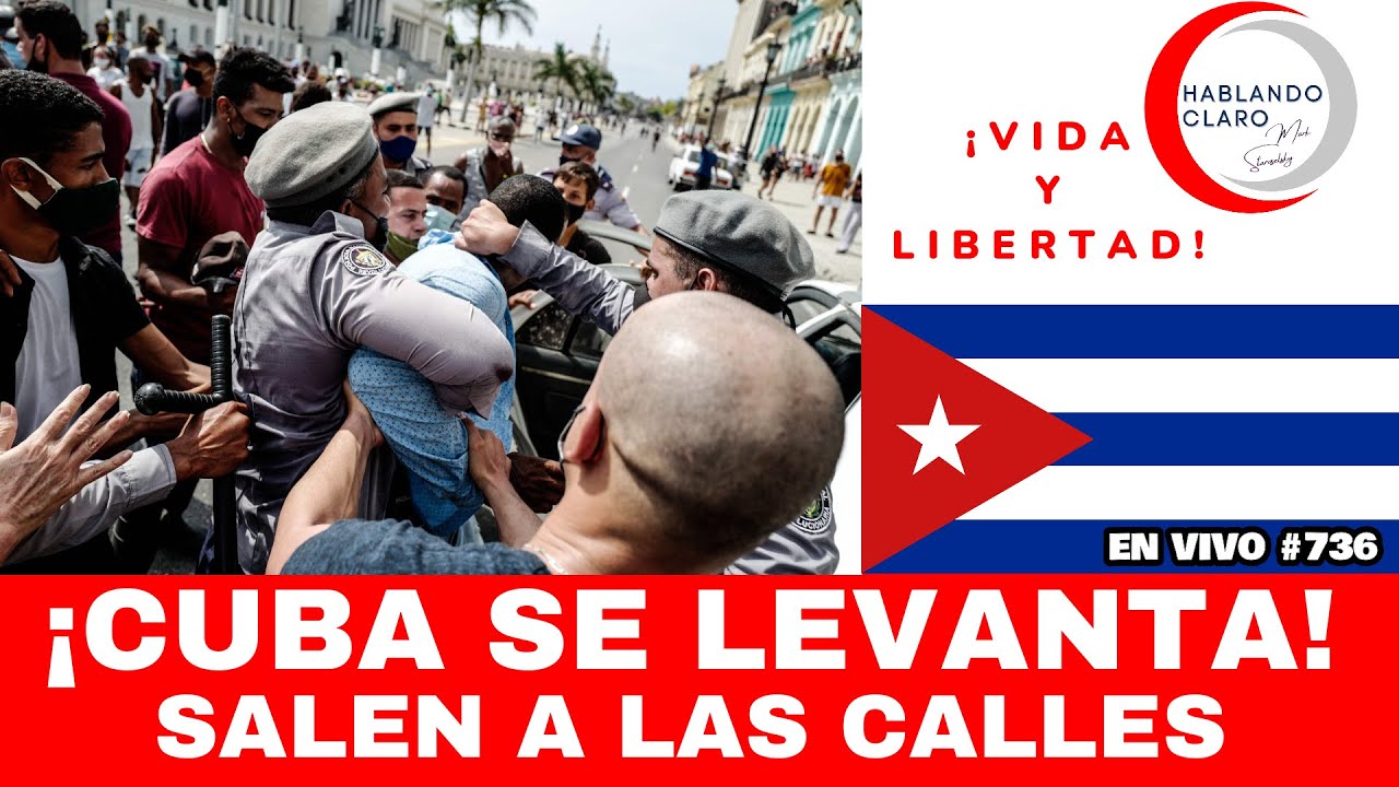 ¡CUBA SE LEVANTA! Salen a las Calles, Vida y Libertad - YouTube