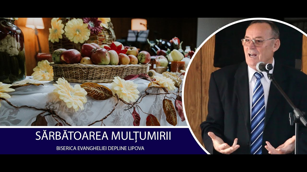 Ziua multumirii Multumiti Lui Dumnezeu pentru toate lucrurile - YouTube