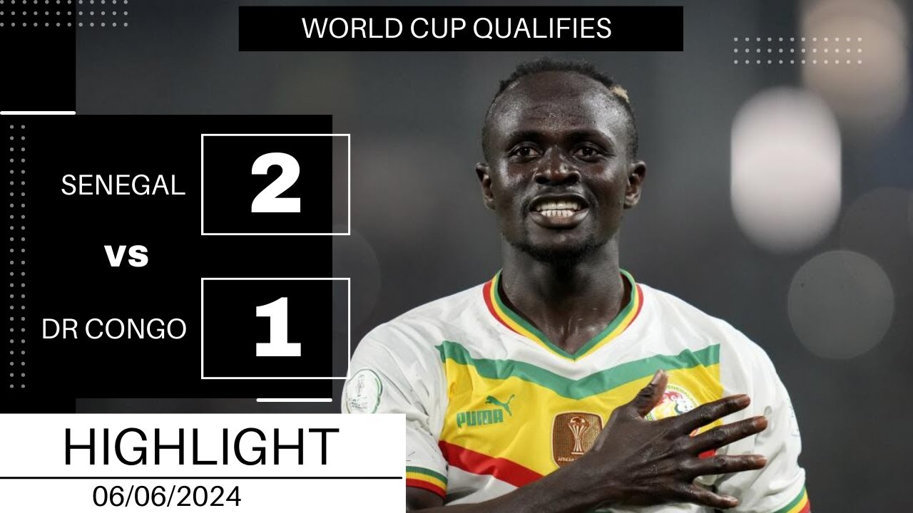 Senegal vs DR Congo 1-1 | All Goals & Highlights | World Cup Qualifiers ...