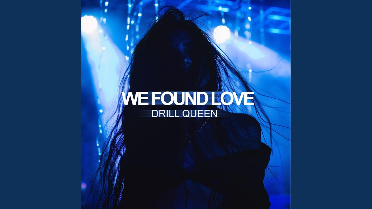We Found Love (Drill) - YouTube