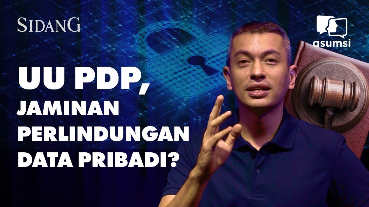 Sidang: Mampukah UU PDP Jadi Juru Selamat Data Pribadi Kita? - YouTube