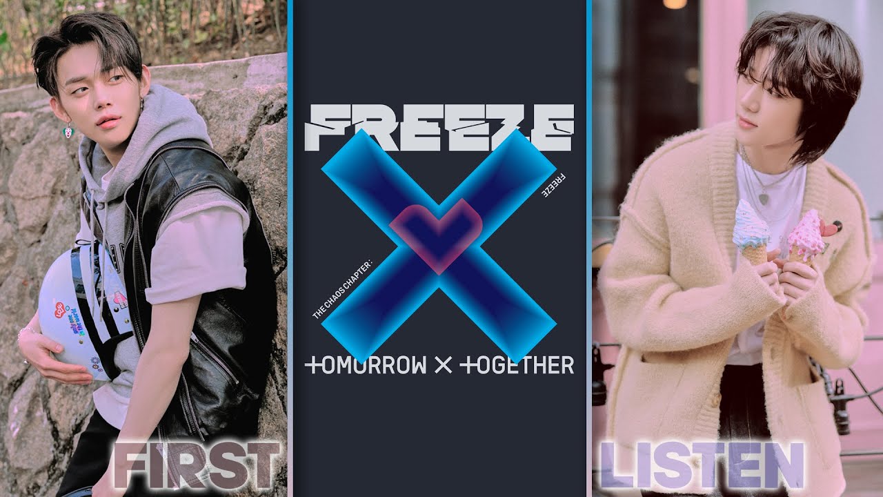 TXT "The Chaos Chapter : FREEZE" FIRST LISTEN | Adding To The Flawless ...