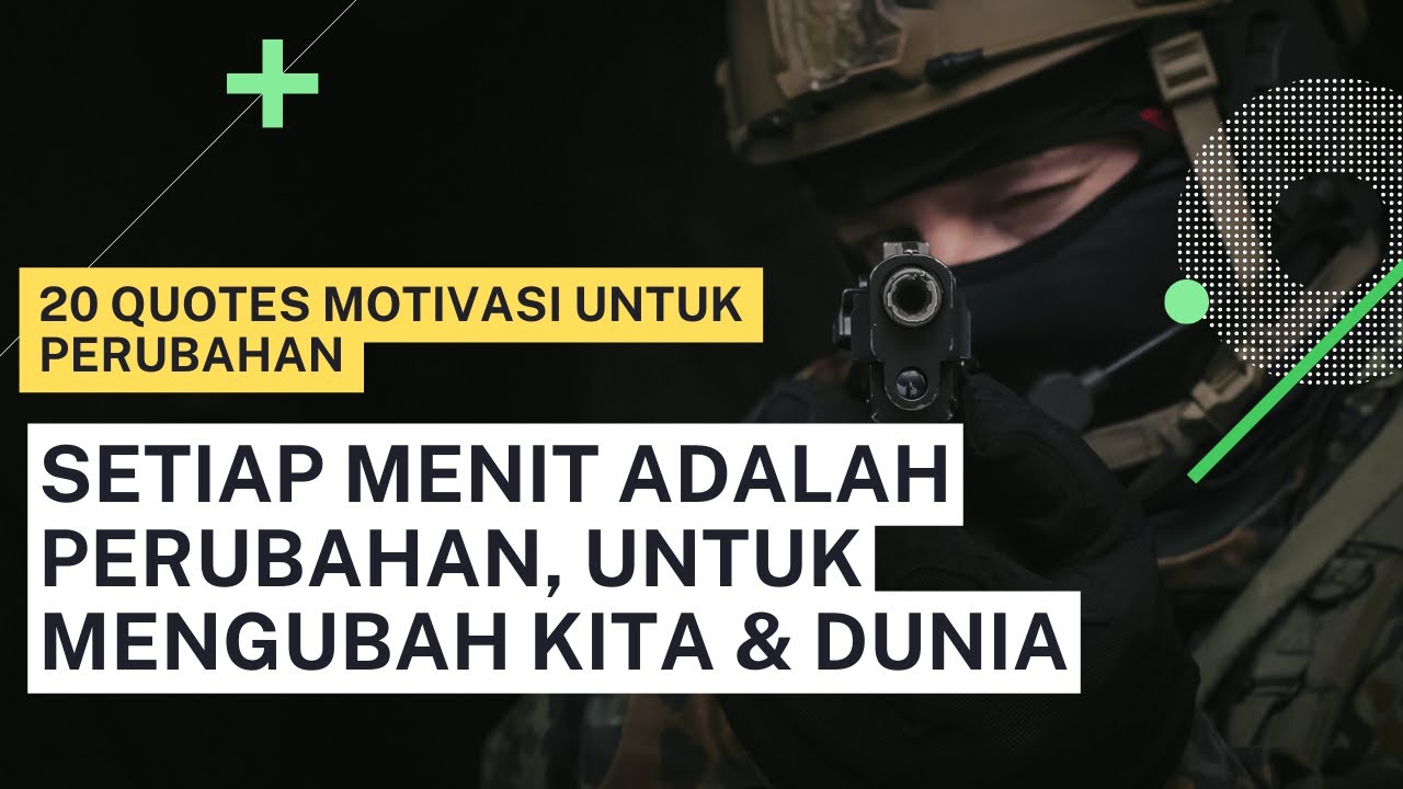 20 QUOTES MOTIVASI UNTUK PERUBAHAN I Setiap Menit adalah Perubahan ...