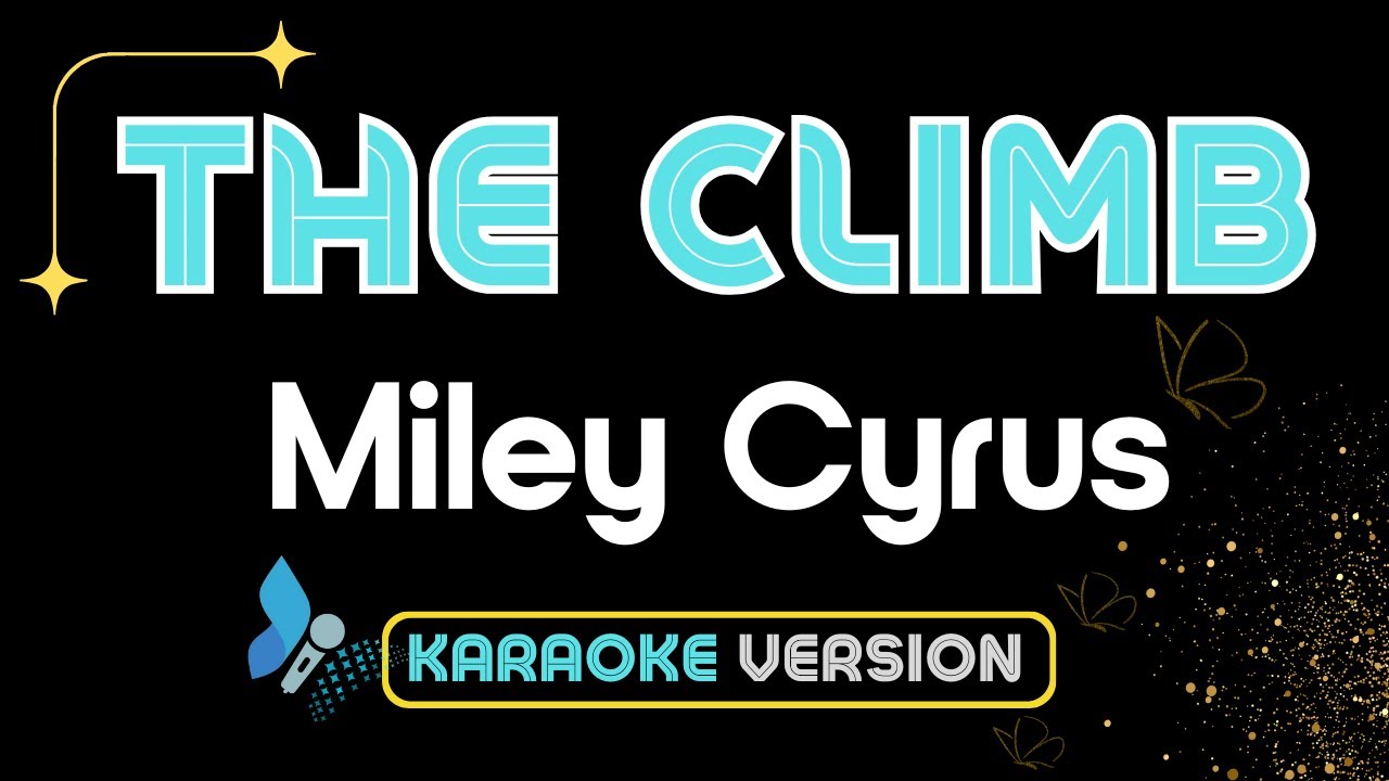 THE CLIMB ( Karaoke Version )-Miley Cyrus-HQ Instrumental - YouTube