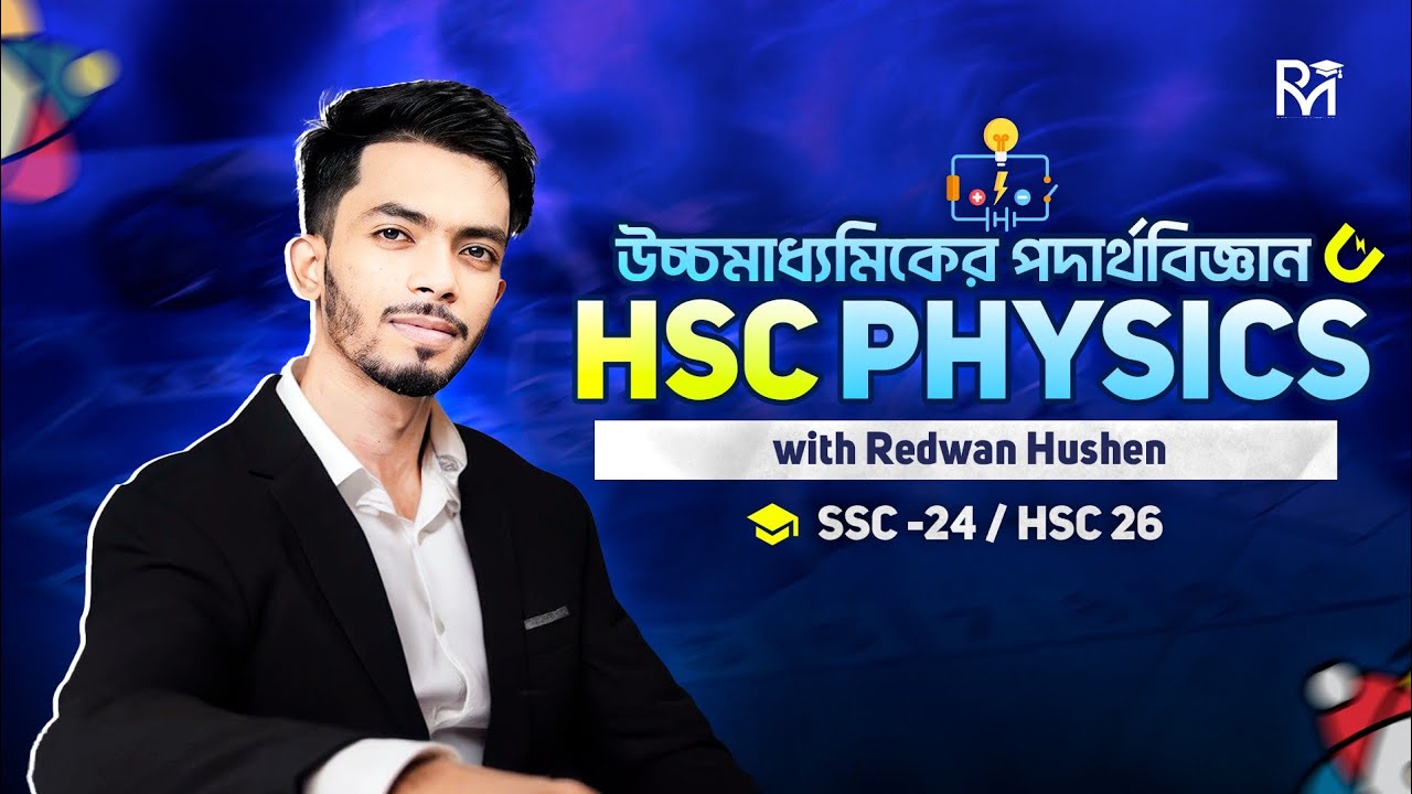 HSC Physics With Redwan Hushen.. ‼️ - YouTube