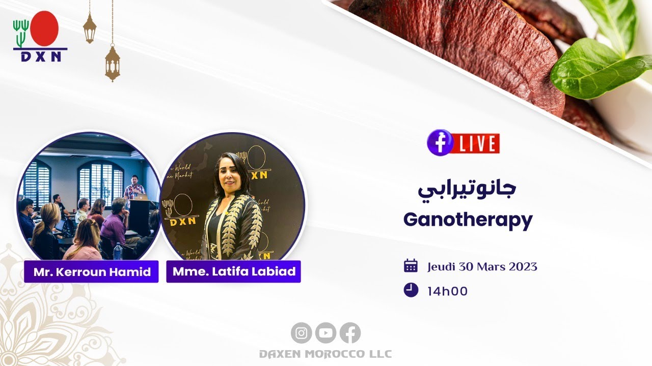 DXN Morocco - Ganotherapy-جانوتيرابي - YouTube