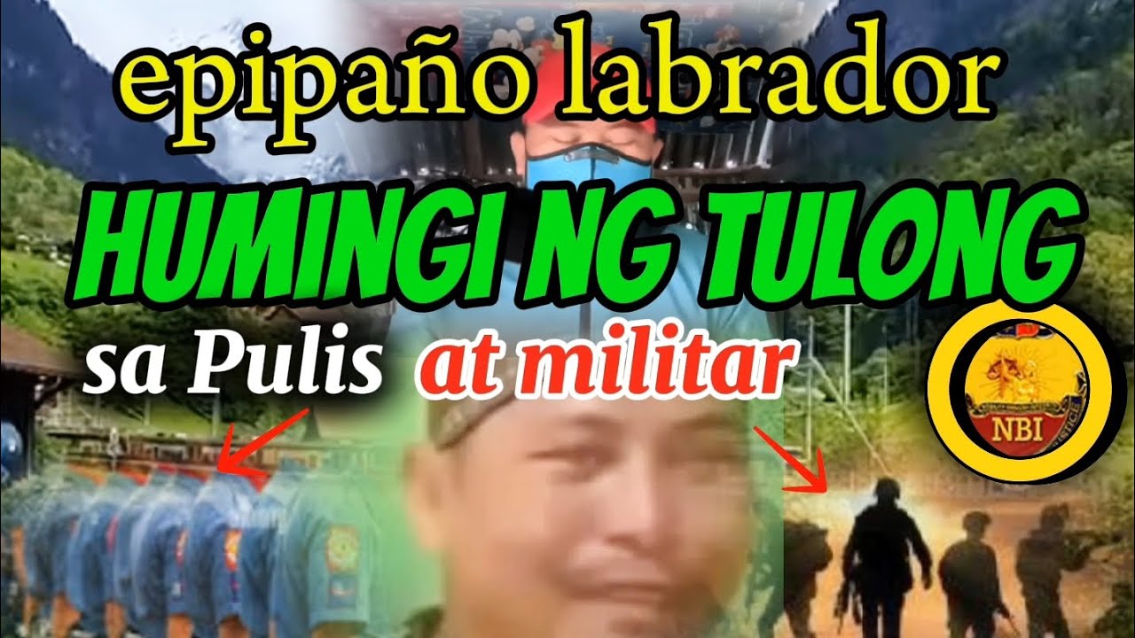 nakakagulat humuhingi na ng tulong sa mga pulis at militar si epipaño ...
