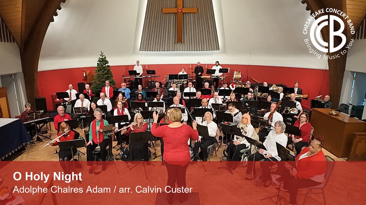 O Holy Night - A. Adam / arr. Calvin Custer - Chesapeake Concert Band ...
