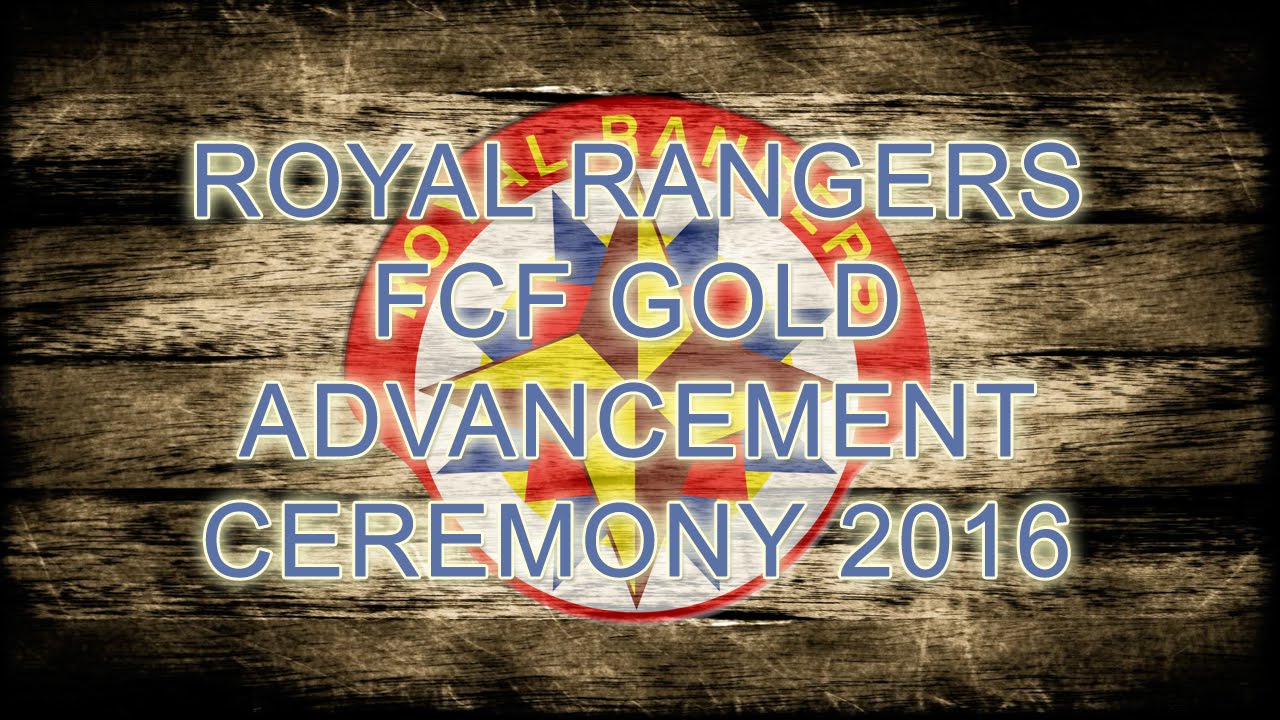 ROYAL RANGERS, FCF GOLD MEDAL ADVANCEMENT 2016 - YouTube