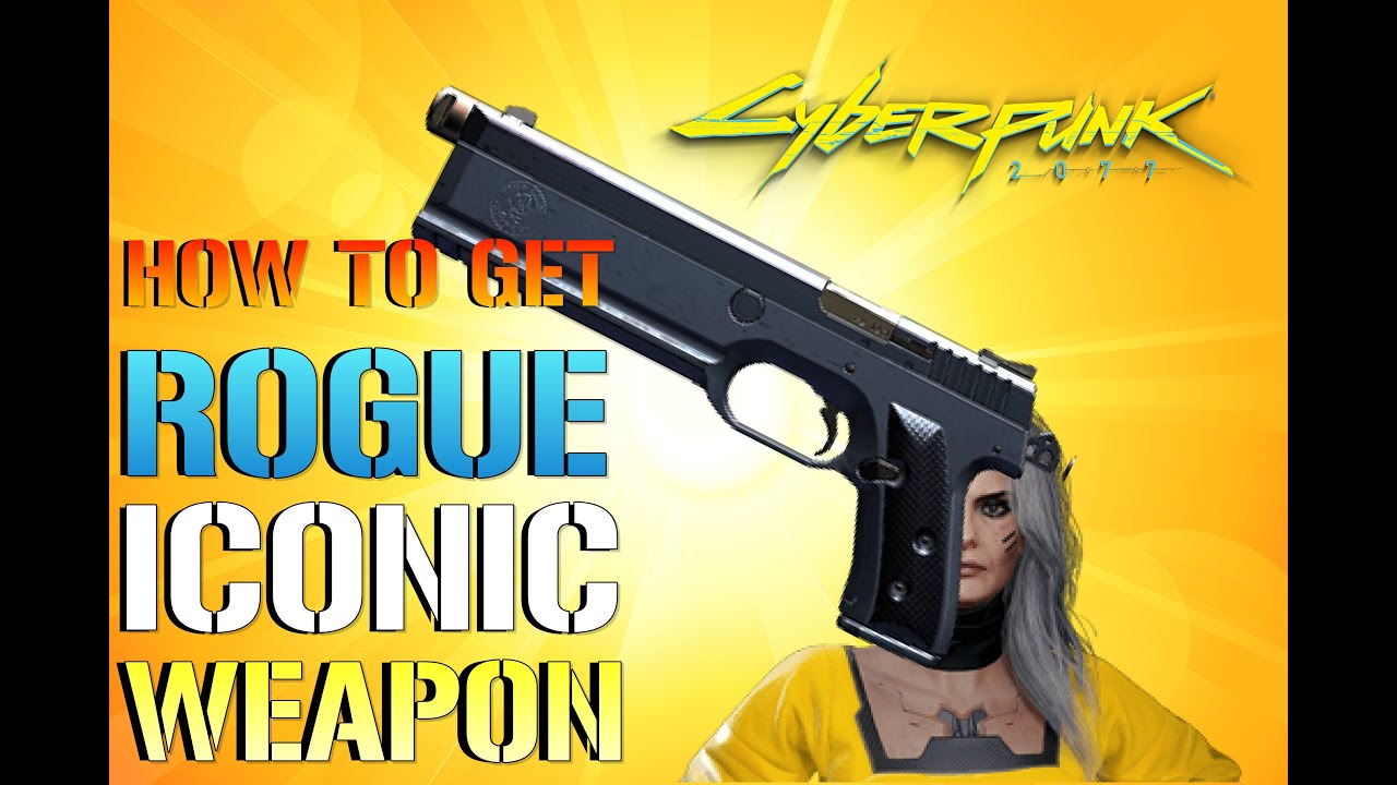 Cyberpunk 2077: How To Get ROGUE Iconic Weapon | The "PRIDE" Legendary ...