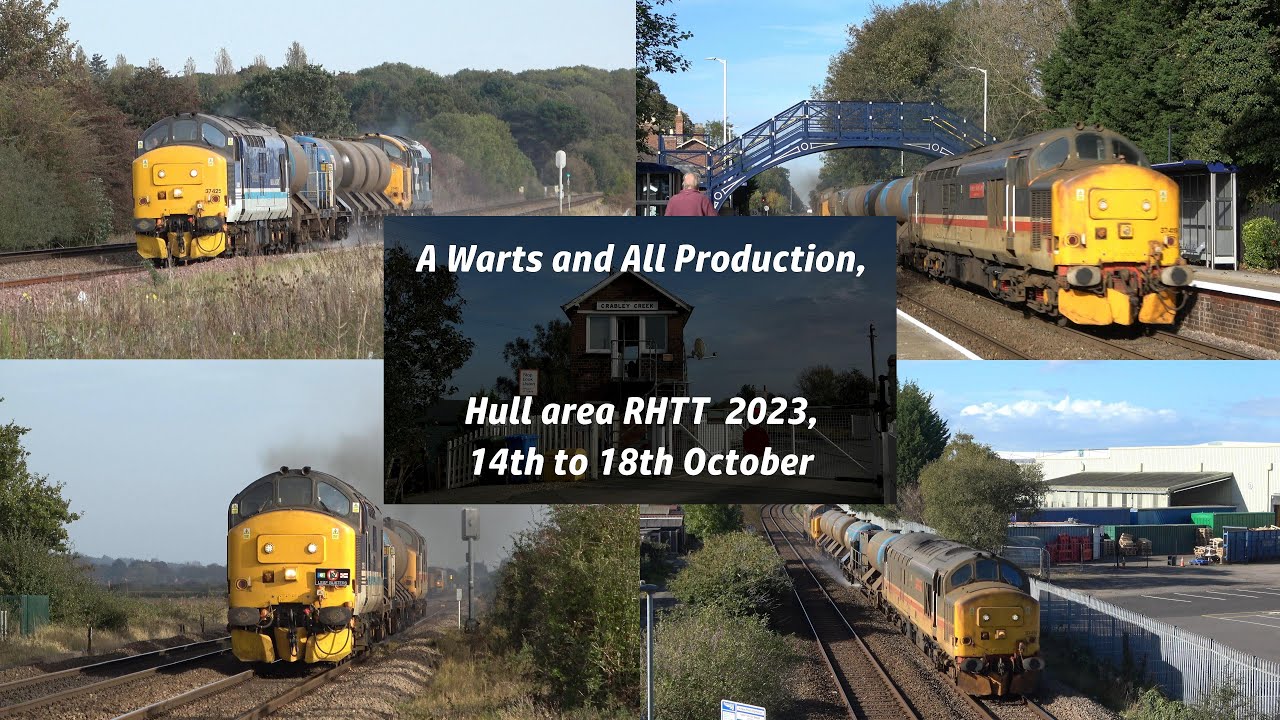 Class 37's RHTT around Hull, 2023 season 14th to 18th October 'Warts ...