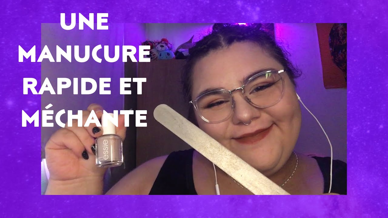 French ASMR - épisode 167 : une manucure rapide version b**ch (Roleplay ...